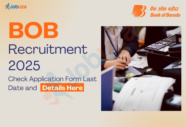 BOB Recruitment 2025: Apply Online & Check Last Date, Eligibility